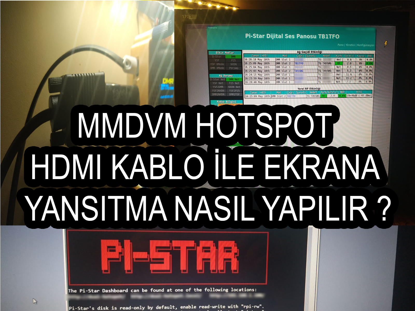 MMDVM HOTSPOT HDMI KABLO İLE EKRANA YANSITMA NASIL YAPILIR ? – QRV73!